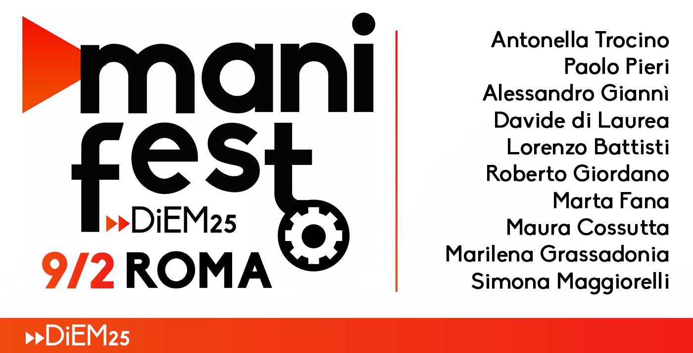“Manifestando”, DiEM25 Italia lancia il suo Manifesto Progressista per ... “Manifestando”, DiEM25 Italia lancia il suo Manifesto Progressista per ...
